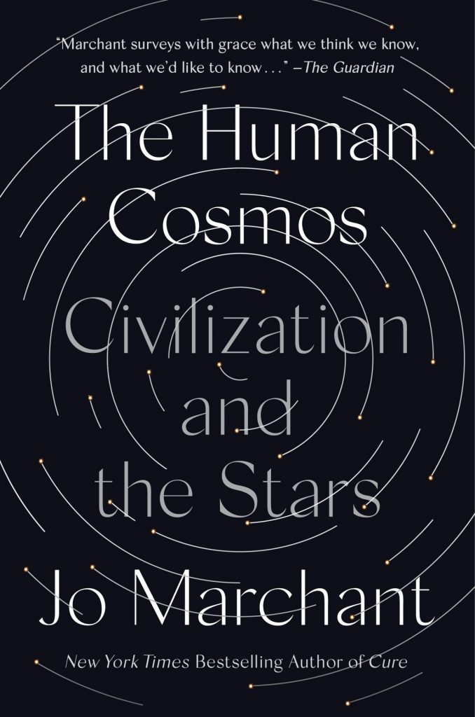 The Human Cosmos: Civilization and the Stars